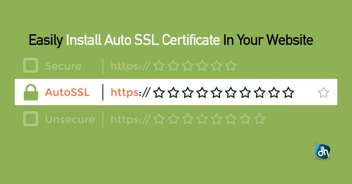 How You Can Easily Install Auto SSL Certificate In Your Website - Dianahost