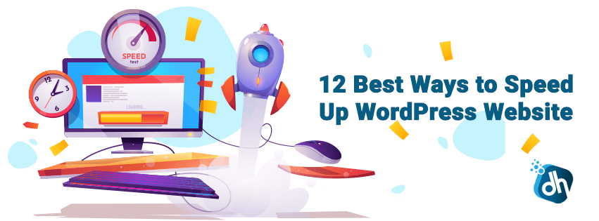 12 Best Ways to Speed Up WordPress Website - Dianahost